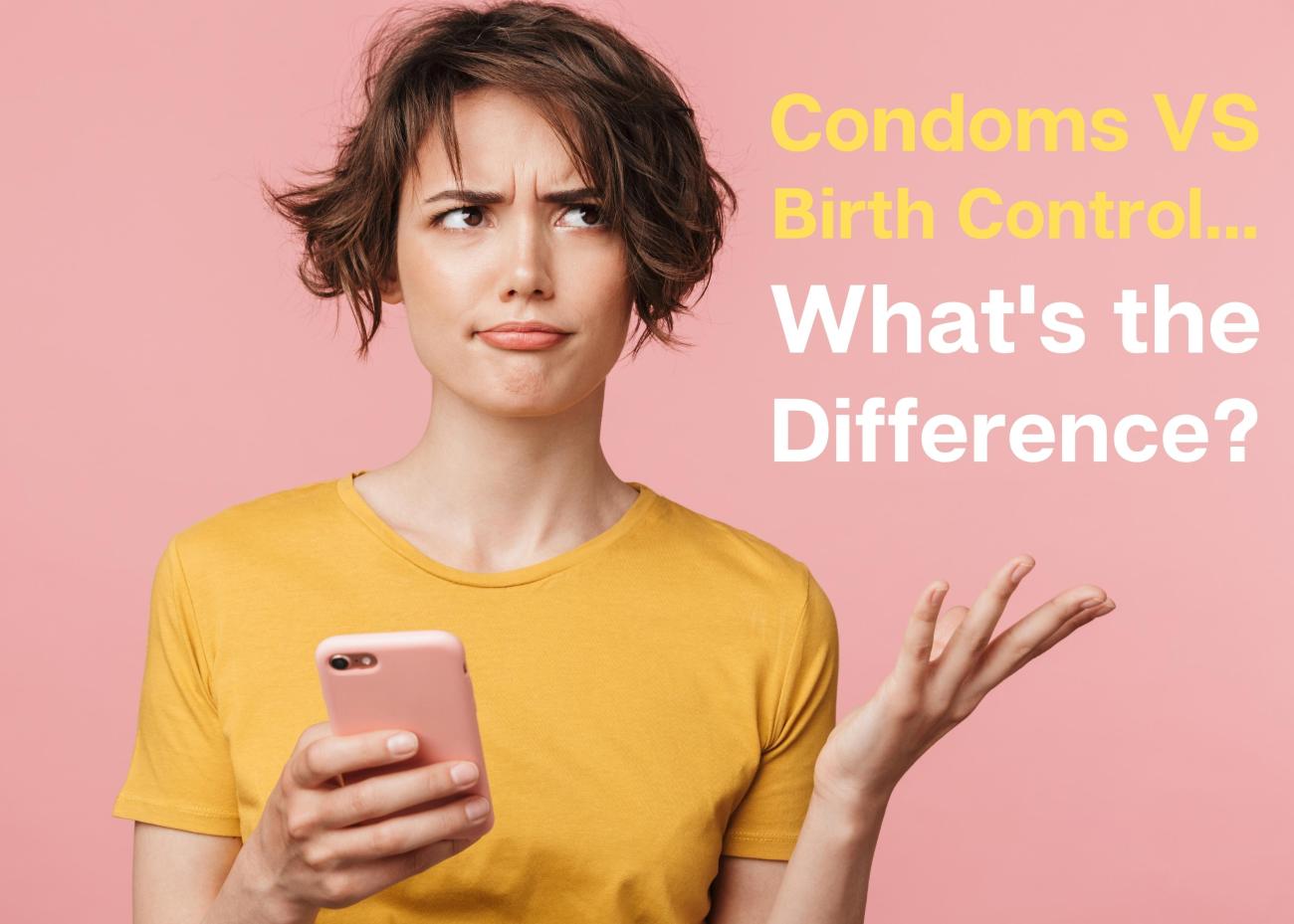 Condoms Vs Birth Control Pills Whats The Difference Health And Wellness